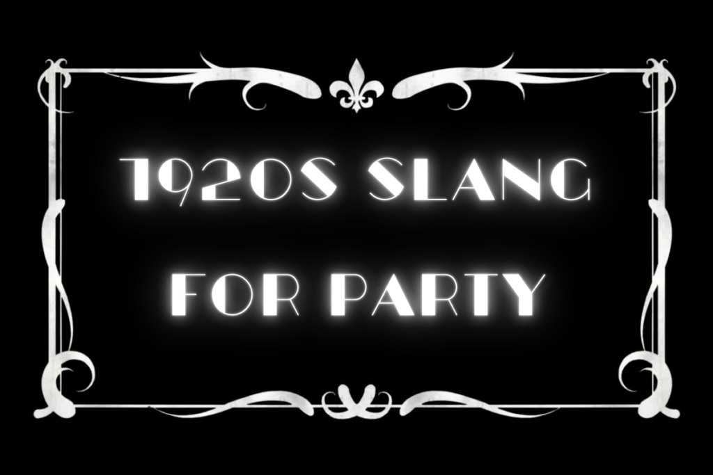 10 Vintage Slang Words That Defined the Wildest Parties of the 1920s ...