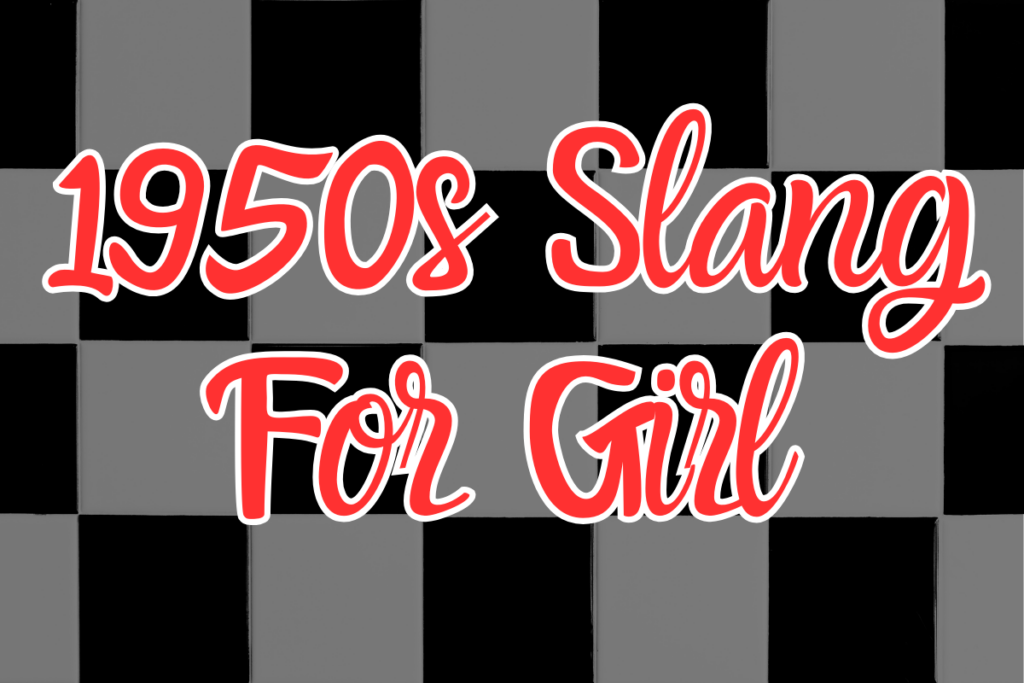 10 Vintage Slang Words For Girls From The 1950s – How Many Do You Know ...