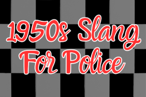 Cops, Pigs, And Rozzers: 10 Slang Terms For Police In The 1950s ...