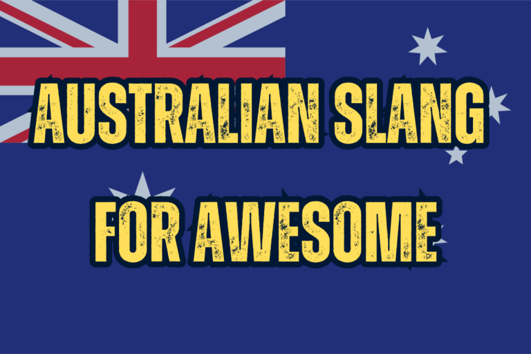 These 10 Australian Slang Words For Awesome Are Unbelievable! - Foreign Lingo