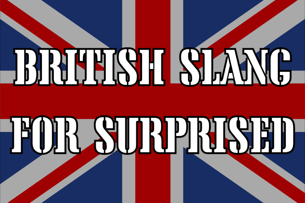 12 Ways The British Express Surprise – Can You Guess Them All ...